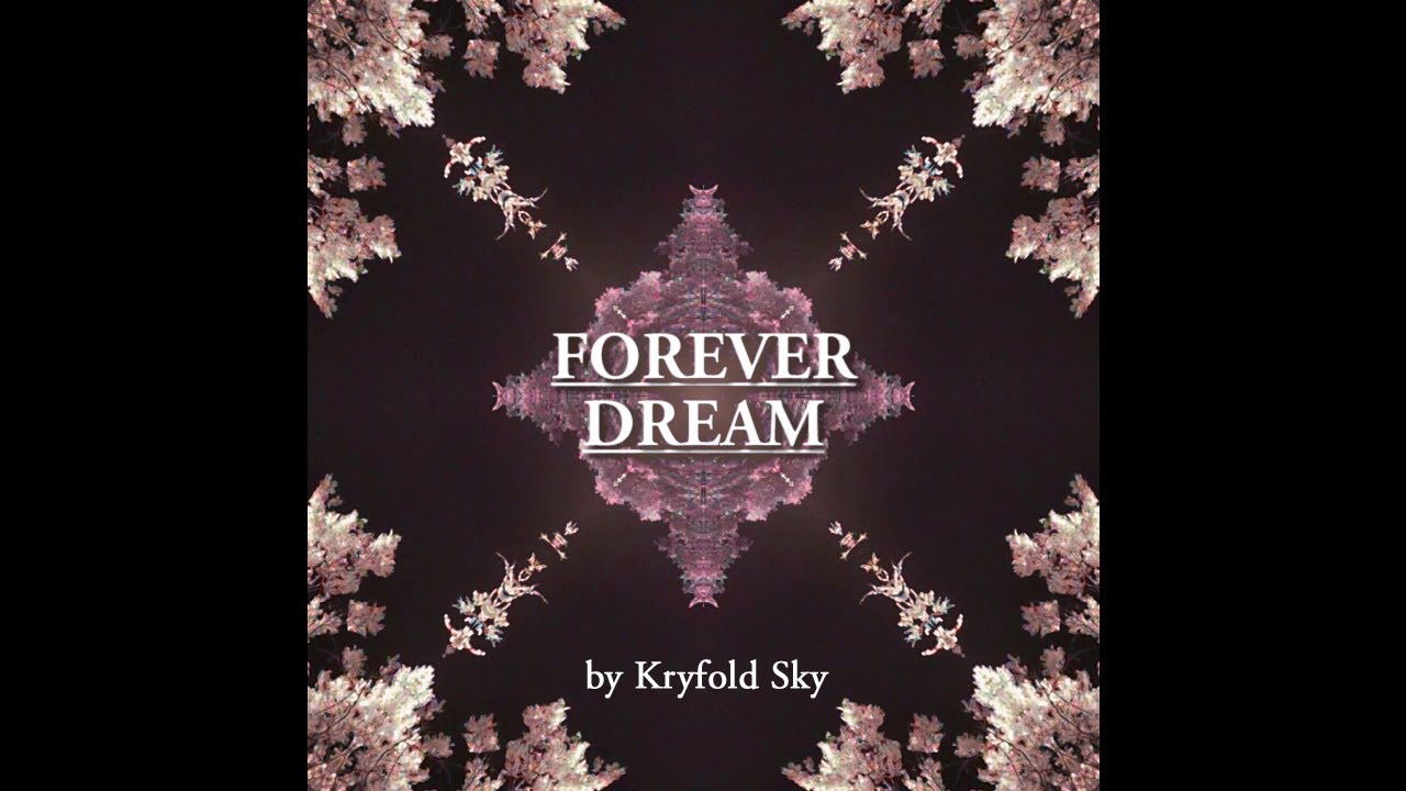 Forever Dream - Trippy.me